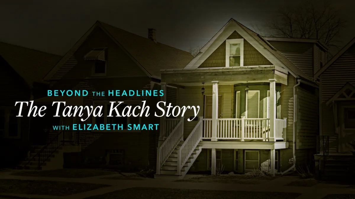 Watch Beyond the Headlines: The Tanya Kach Story with Elizabeth Smart ...