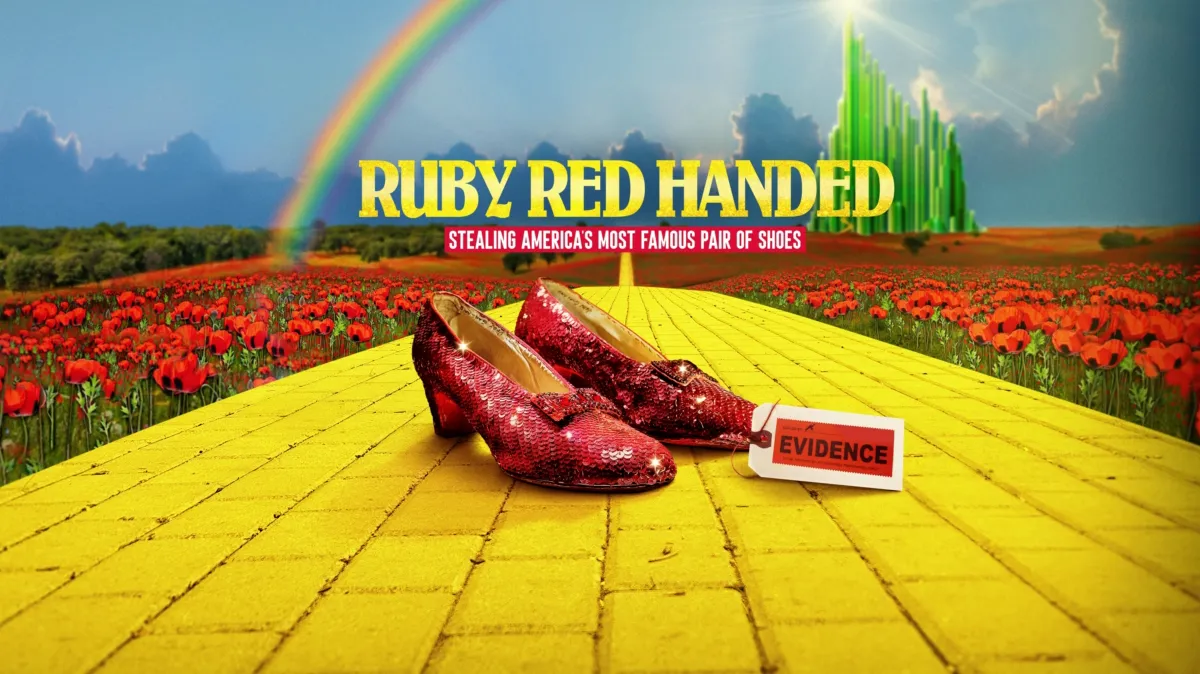 Watch Ruby Red Handed: Stealing America's Most Famous Pair of Shoes ...