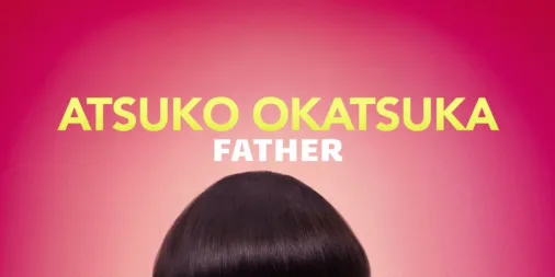 Watch Atsuko Okatsuka: Father | Disney+