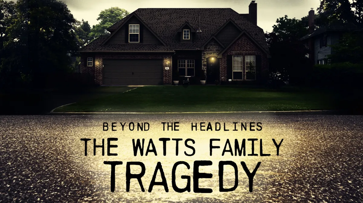 Beyond the Headlines: The Watts Family Tragedy | Watch Full Episodes ...