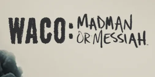 Watch Waco: Madman or Messiah | Full Episodes | Disney+