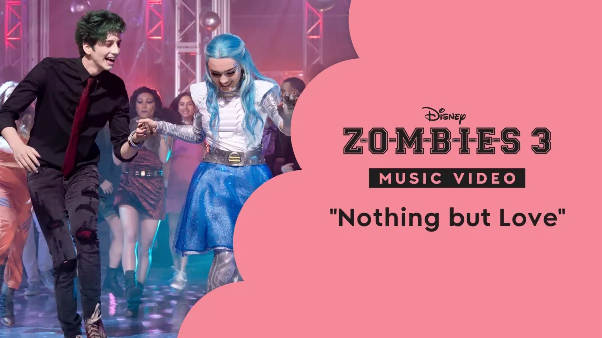 Watch "Nothing But Love" | ZOMBIES 3 Music Video | Disney+