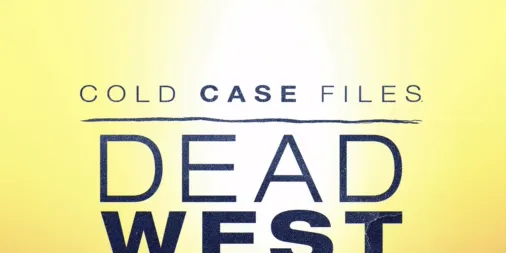 Watch Cold Case Files: Dead West | Full Episodes | Disney+