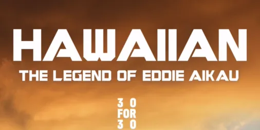Hawaiian: The Legend of Eddie Aikau | Watch on Disney+