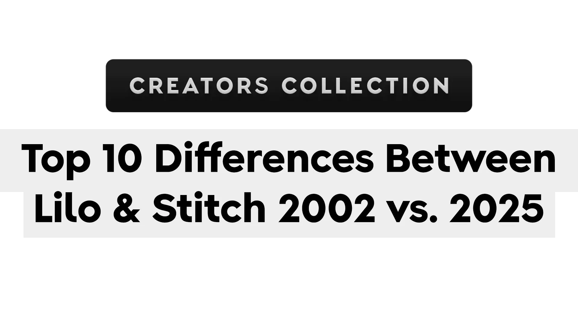 Watch Top 10 Differences Between Lilo & Stitch 2002 vs. 2025 | MsMojo ...