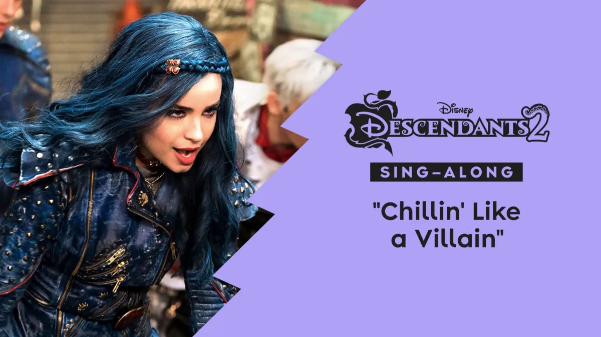 Watch "Chillin' Like a Villain" (Sing-Along) | Descendants 2 Music Video | Disney+