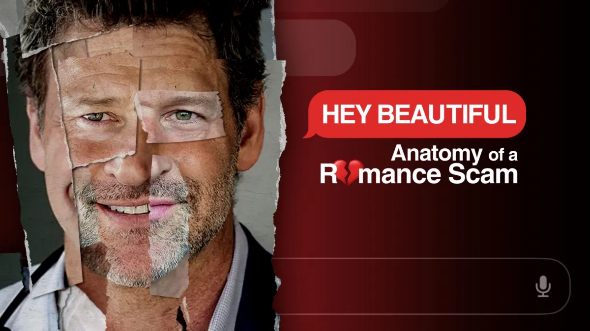 Watch Hey Beautiful: Anatomy of a Romance Scam | Full Episodes ...