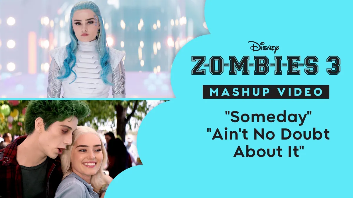Watch "Someday/Ain't No Doubt It Mashup" | ZOMBIES 3 Music Video | What ...