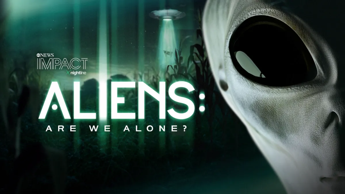 Watch IMPACT x Nightline: Aliens: Are We Alone? | Full Episodes | Disney+