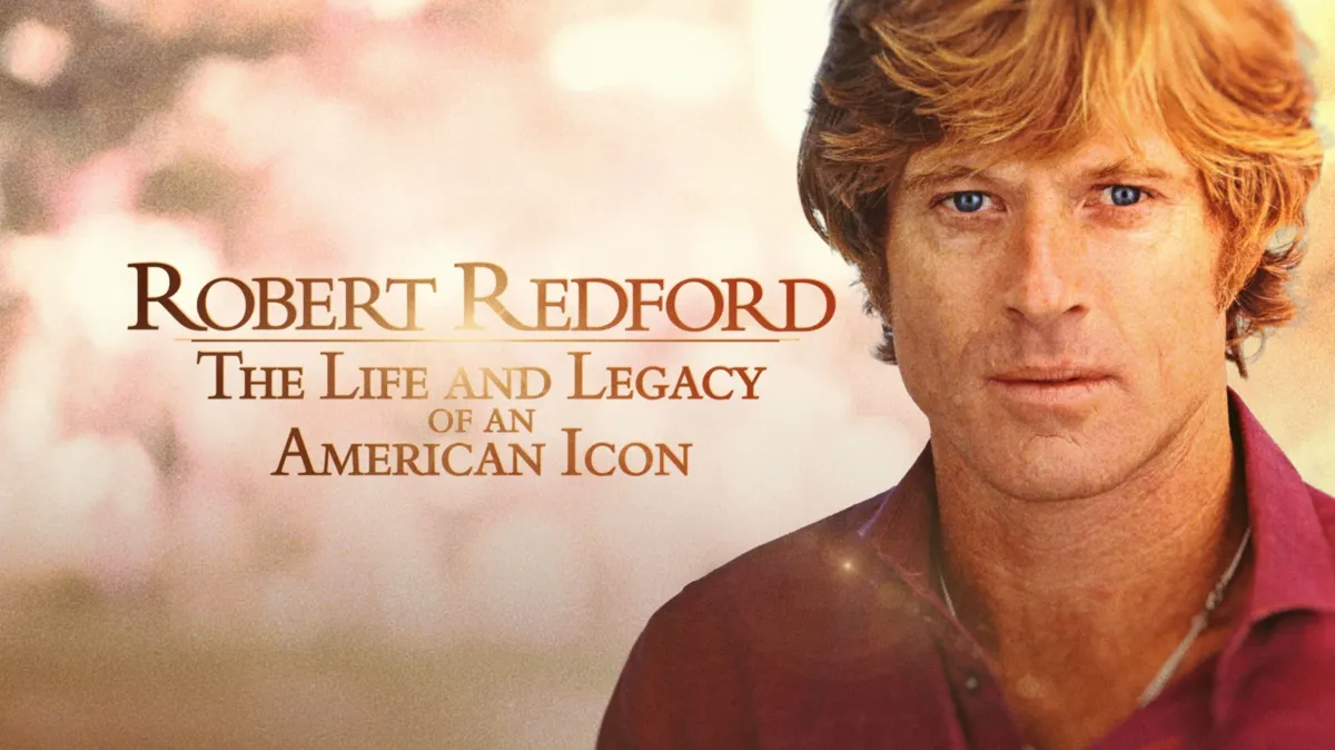 Watch Robert Redford: The Life and Legacy of an American Icon | Disney+