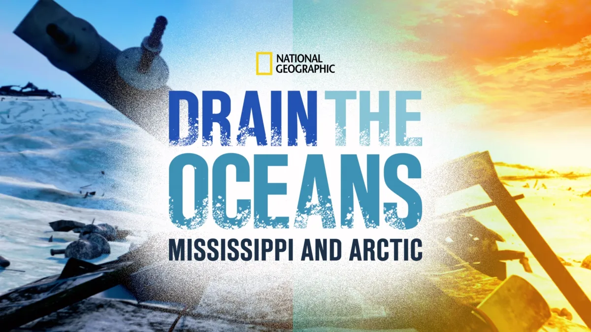 Watch Drain The Oceans: The Mississippi River & Arctic War | What to ...