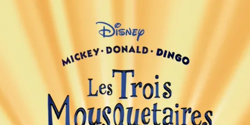 Regardez Mickey, Donald et Dingo : Les Trois Mousquetaires (Mickey ...
