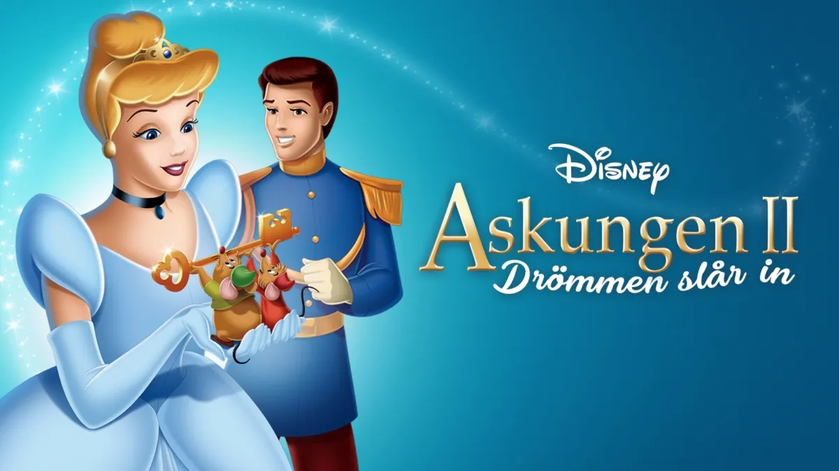 Titta på Askungen II: Drömmen slår in | Disney+