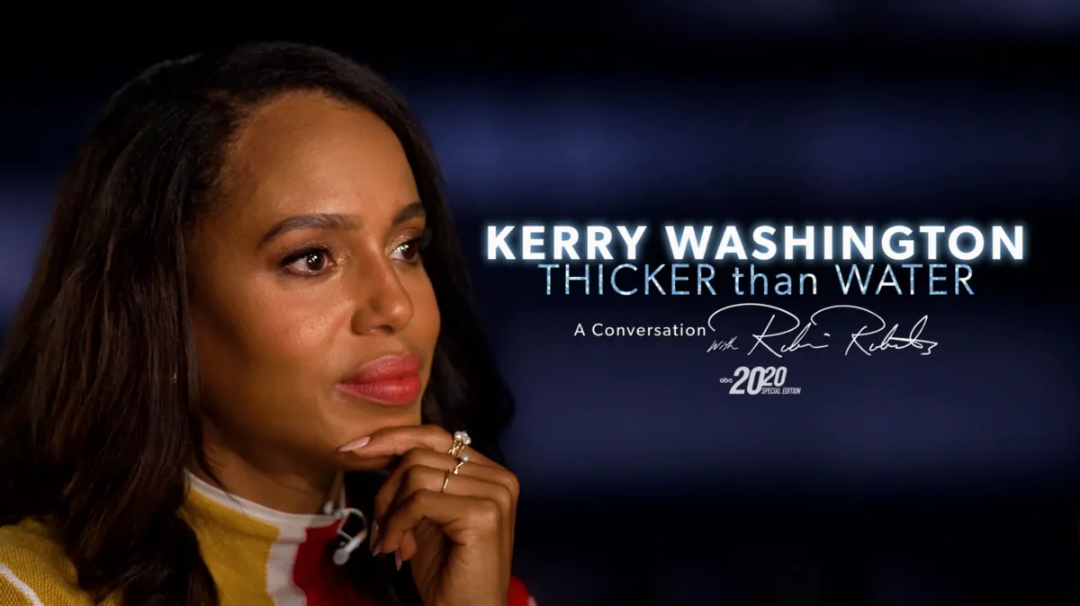 Kerry Washington: Thicker Than Water - A Conversation with Robin ...
