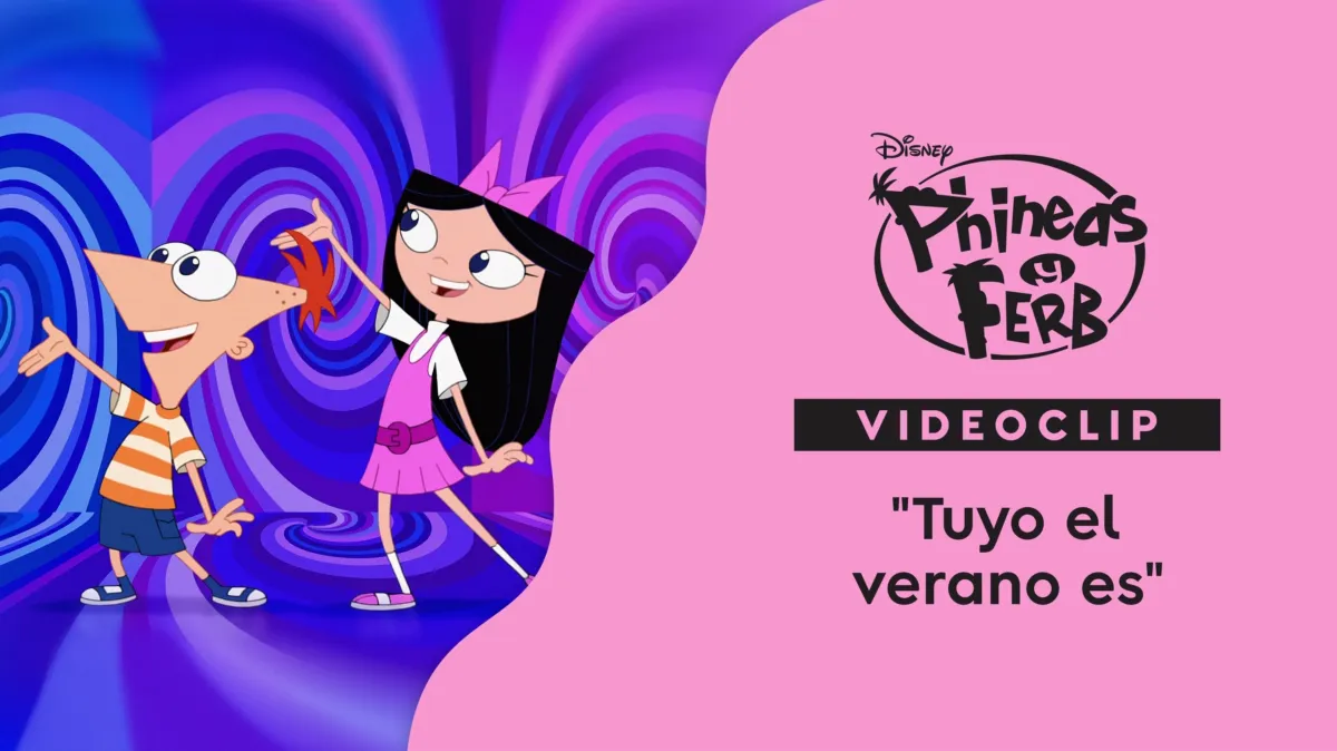 Ver ¡Tuyo el verano es! | Phineas y Ferb: Tuyo el verano es Videoclip ...