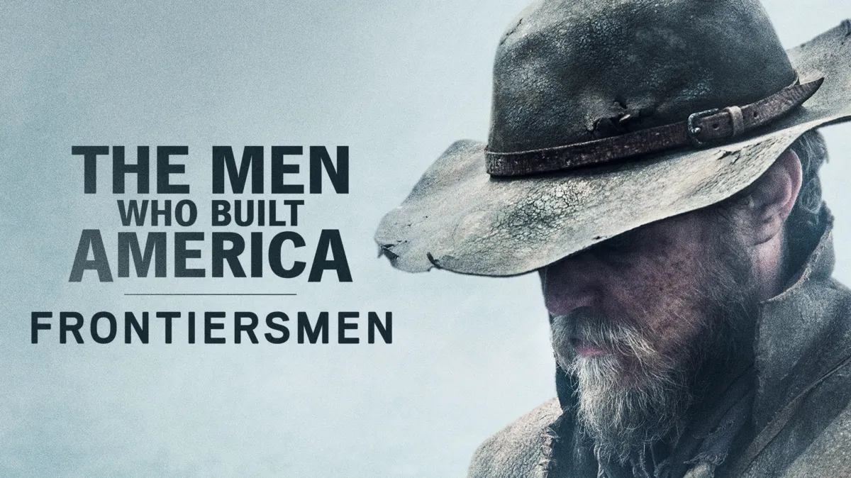 Watch The Men Who Built America: Frontiersmen | Full Episodes | Disney+
