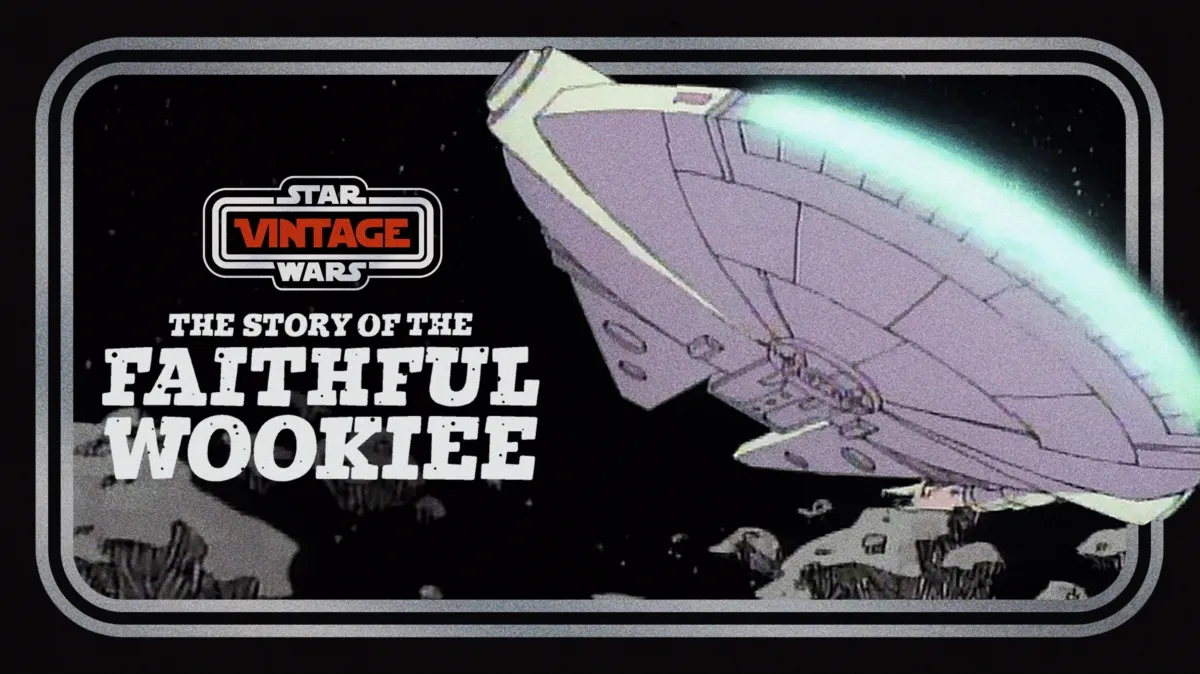 Watch Star Wars Vintage: Story of the Faithful Wookiee | Disney+