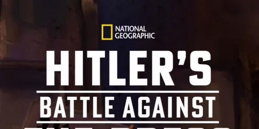 Watch Hitler’s Battle Against The Press | Full episodes | Disney+
