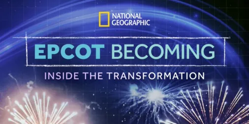 EPCOT Becoming: Inside the Transformation | Experience EPCOT for ...