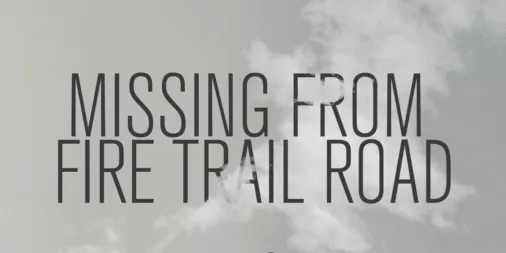 Watch Missing From Fire Trail Road | Disney+