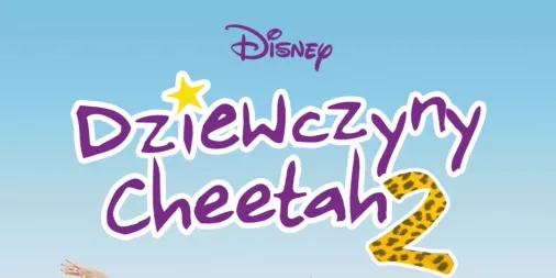 Oglądaj Dziewczyny Cheetah 2 | Disney+