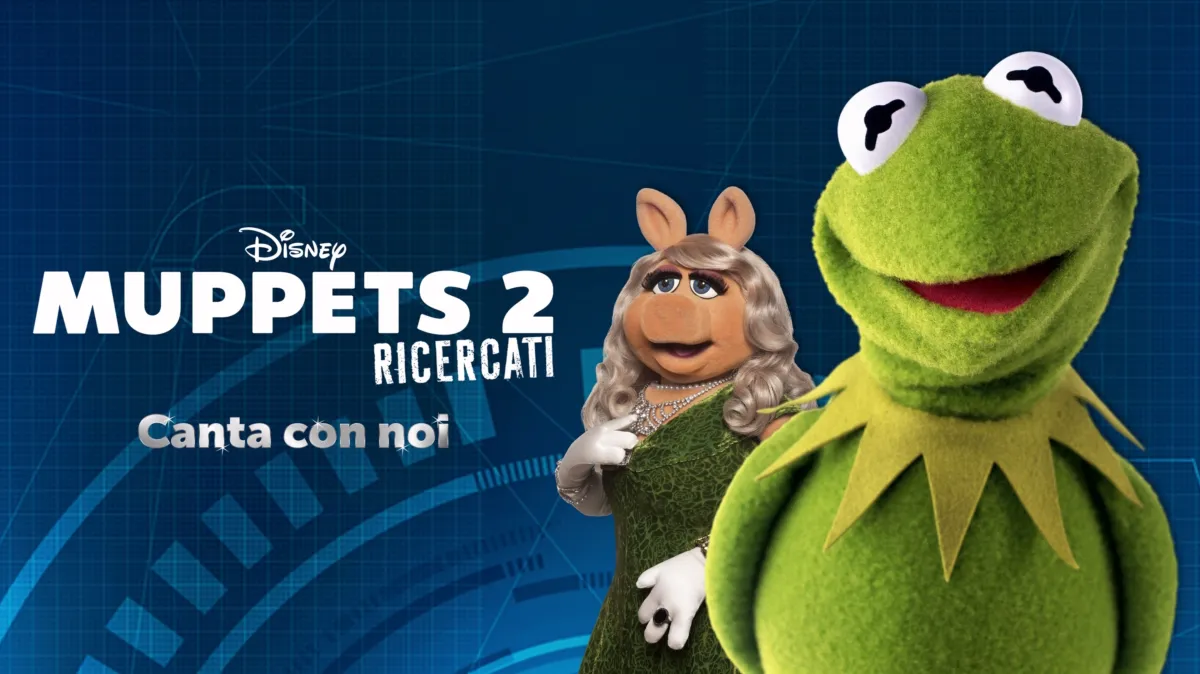 Guarda Muppets 2: Ricercati Canta con noi | Disney+